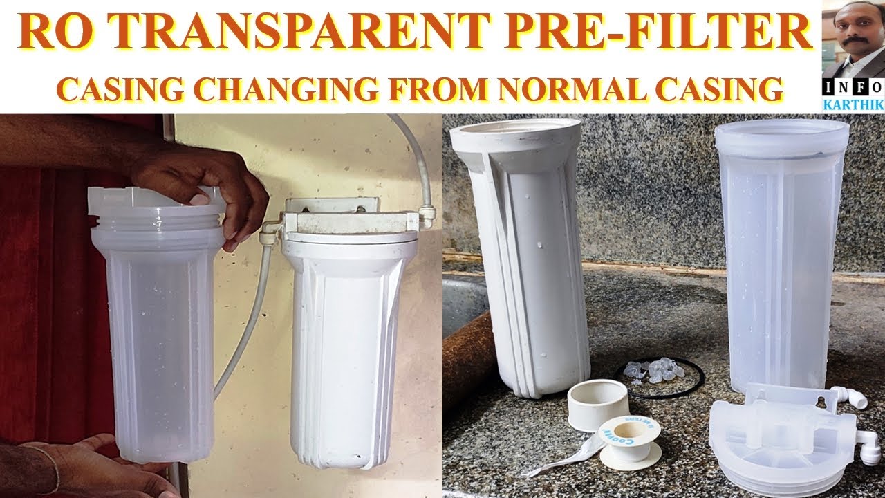 RO TRANSPARENT SPUN FILTER REPLACE FROM NORMAL CASING - YouTube