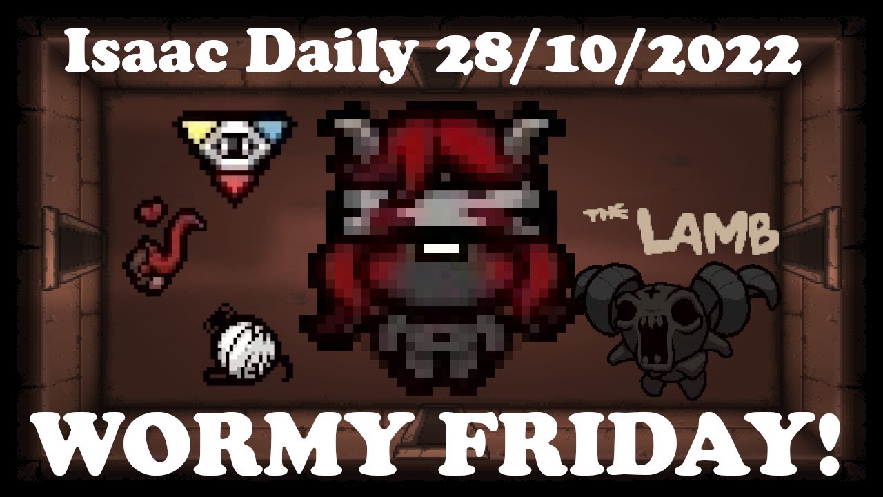 WORMY FRIDAY - Binding Of Isaac Repentance Daily - 28/10/2022 - YouTube