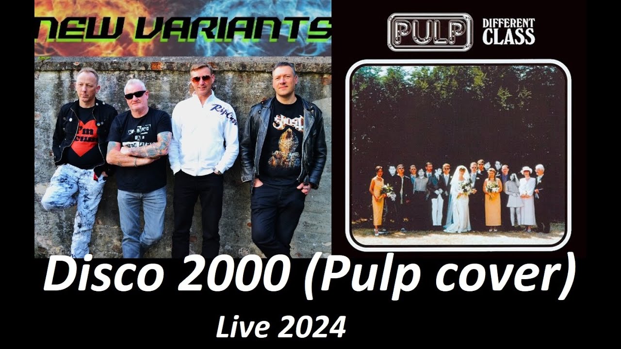 Disco 2000 (Pulp cover) - New Variants 2024 - YouTube