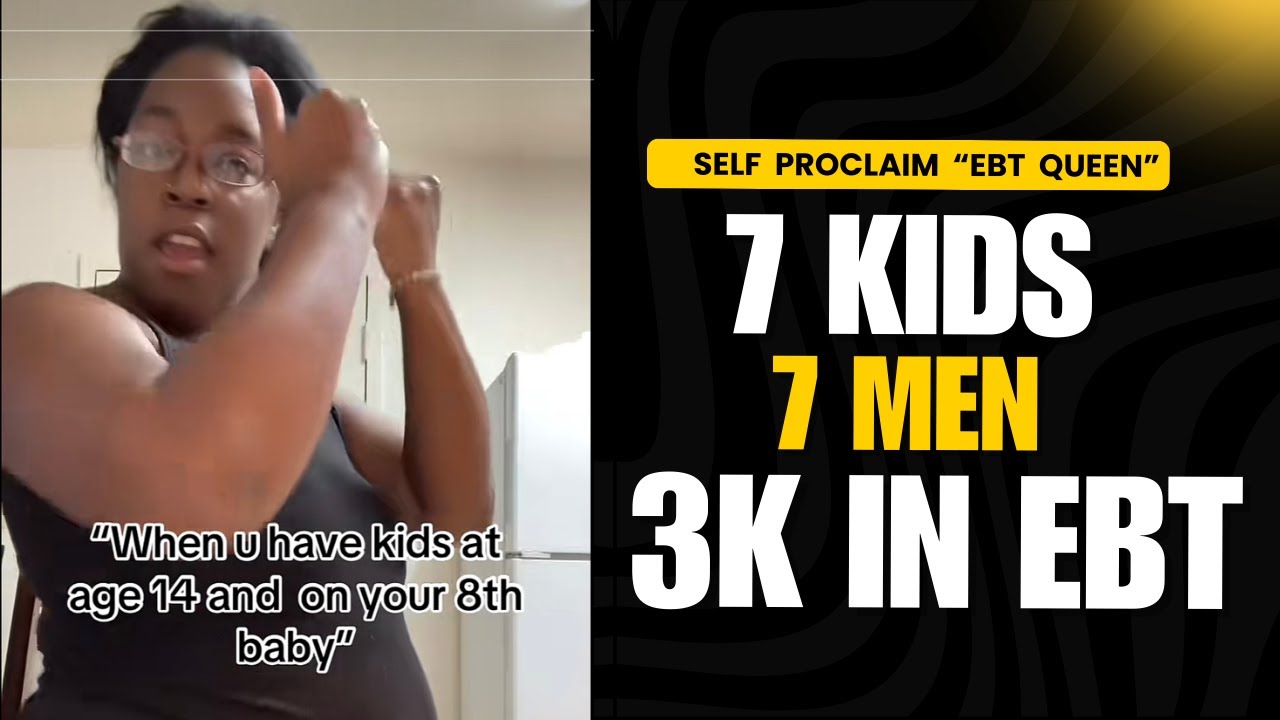 EBT Queen (7 Kids by 7 Men 3K Month) In Food Stamps - YouTube