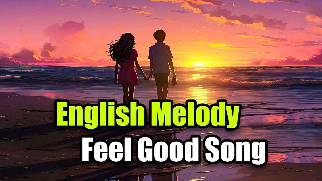 English Melody Song | New Song | MelodyTunes - YouTube