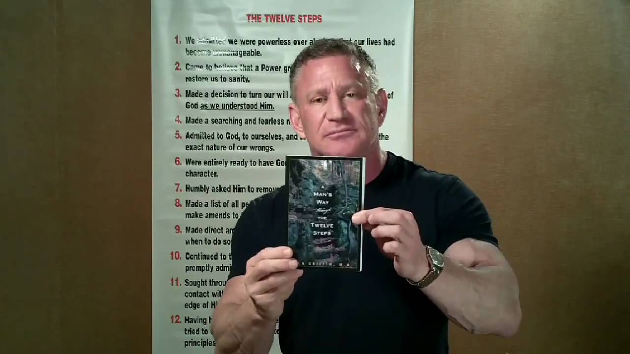 A MAN'S WAY THROUGH THE TWELVE STEPS - DAN GRIFFIN - YouTube