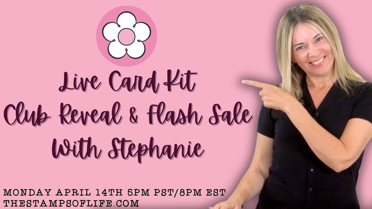 Live Card Kit Reveal & More With Stephanie Tonight Monday April 14th ...