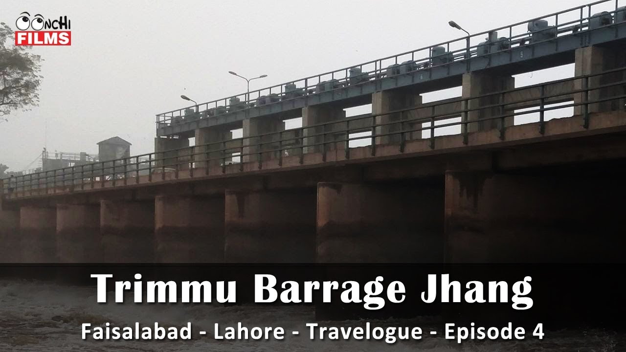 Trimmu Barrage Jhang | Oonchi Films Travelogue | Season 01, Episode 04 ...