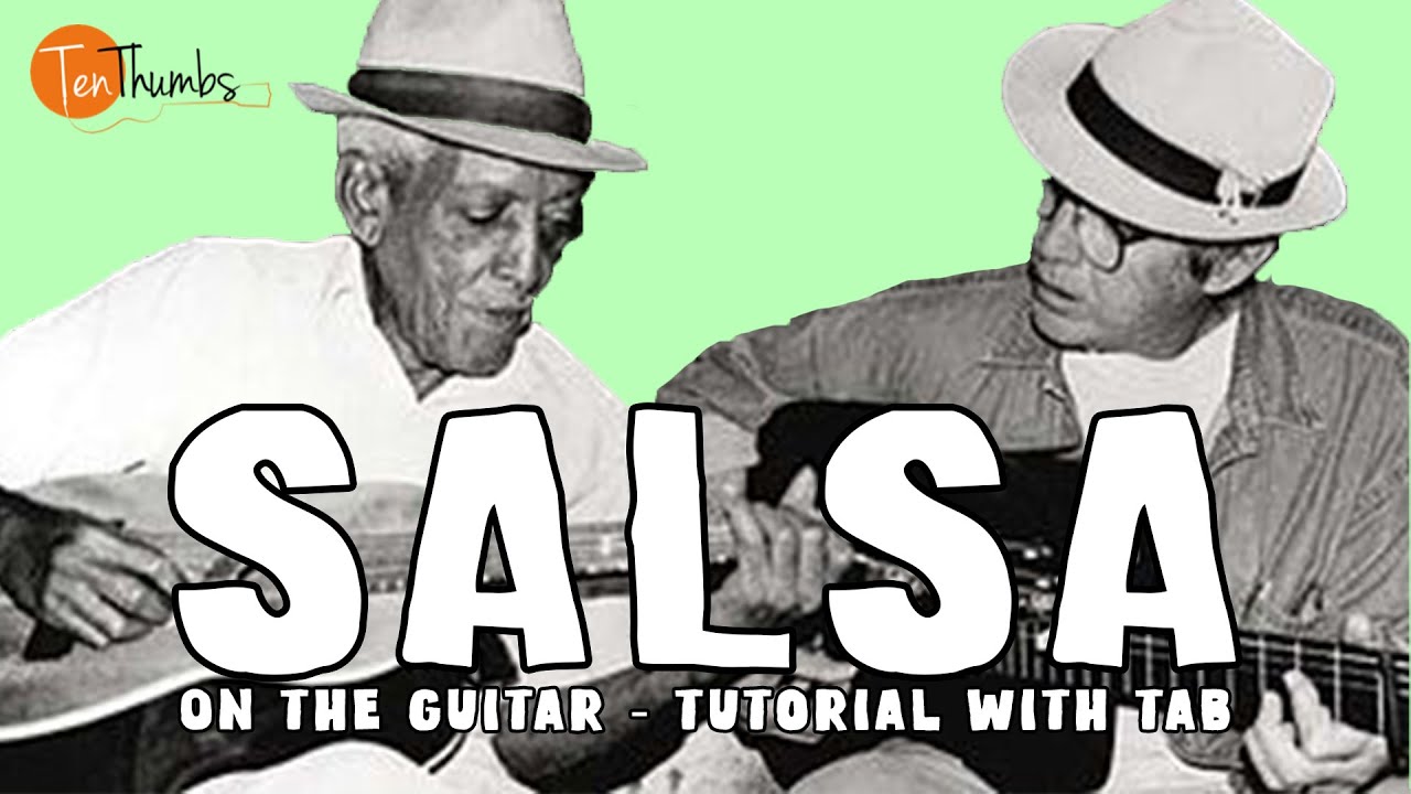 How to Play Salsa on the Guitar - Tutorial with Tabs - YouTube