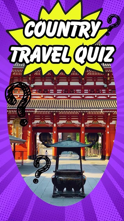 Name That Country: The Ultimate Country Travel Quiz #5 - YouTube