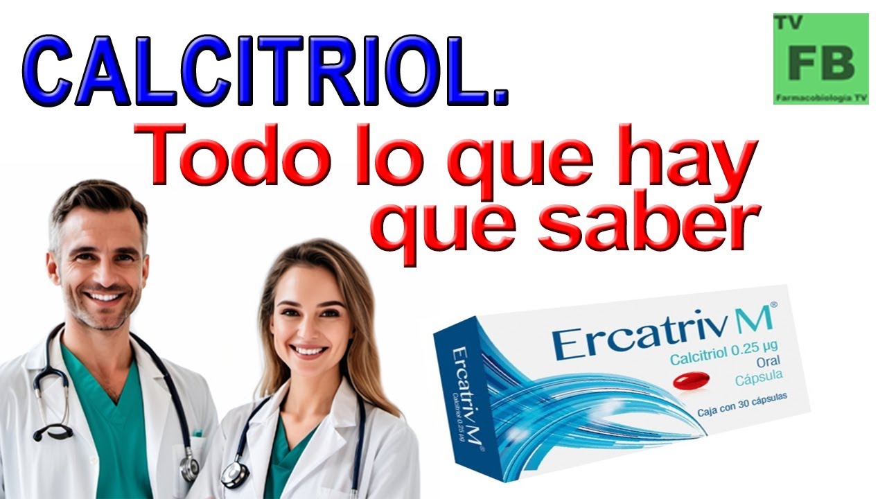 CALCITRIOL, Para qué Sirve, Cómo se toma y todo lo que hay que saber ...