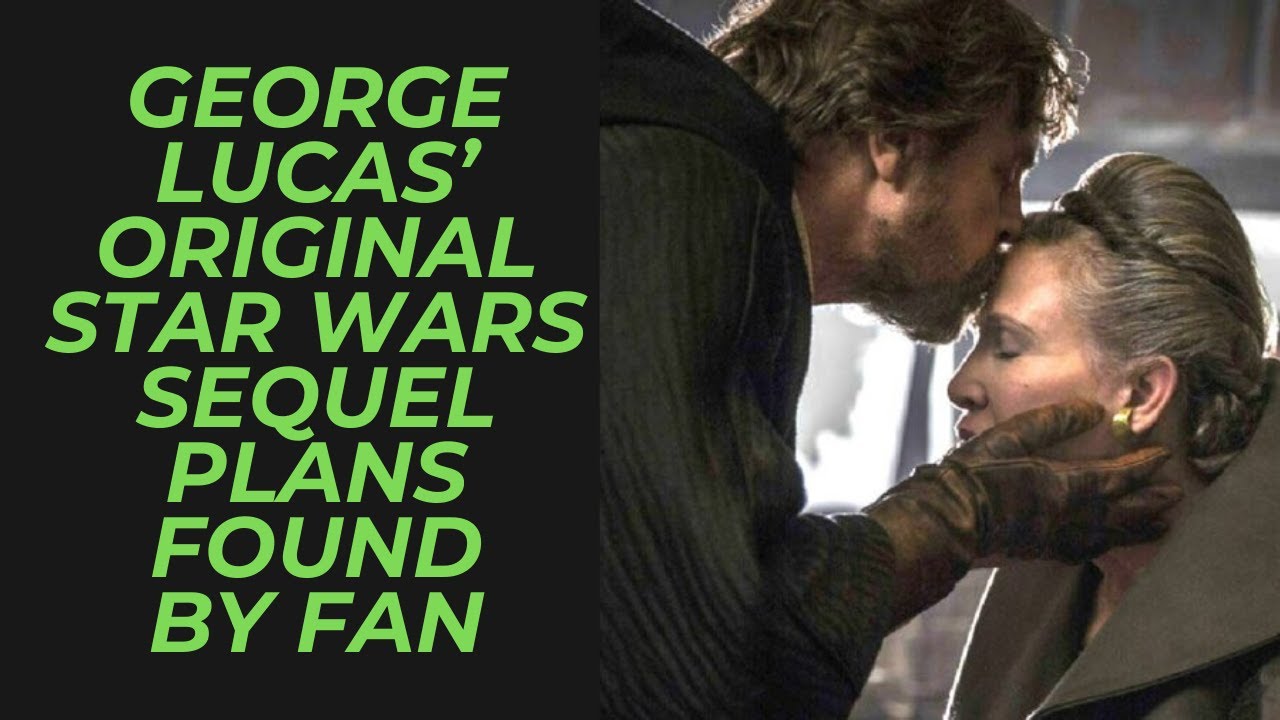 George Lucas Original Star Wars Sequel Trilogy Unearthed By Fan ...
