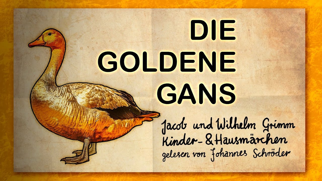 Die goldene Gans/ Grimms Märchen 06 - YouTube