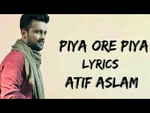 Piya O Re Lyrics | Shreya Ghoshal | Atif Aslam | Ritesh Deshmukh ...