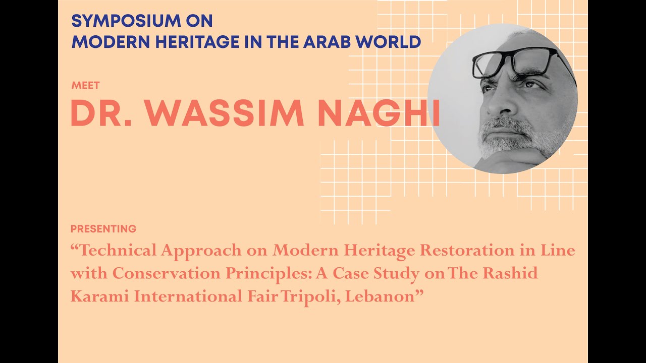 Dr. Wassim Naghi - Symposium on Modern Heritage in the Arab World - YouTube