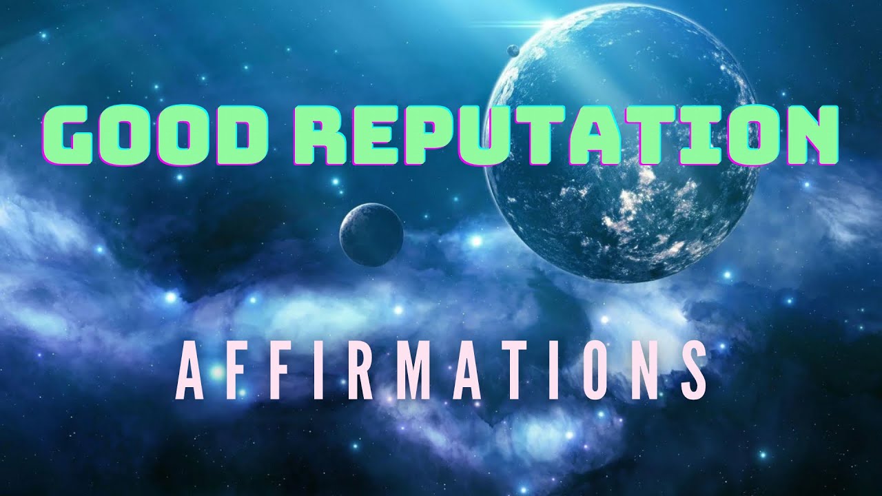 GOOD REPUTATION AFFIRMATIONS | BE HIGHLY RESPECTED | I AM AFFIRMATIONS ...