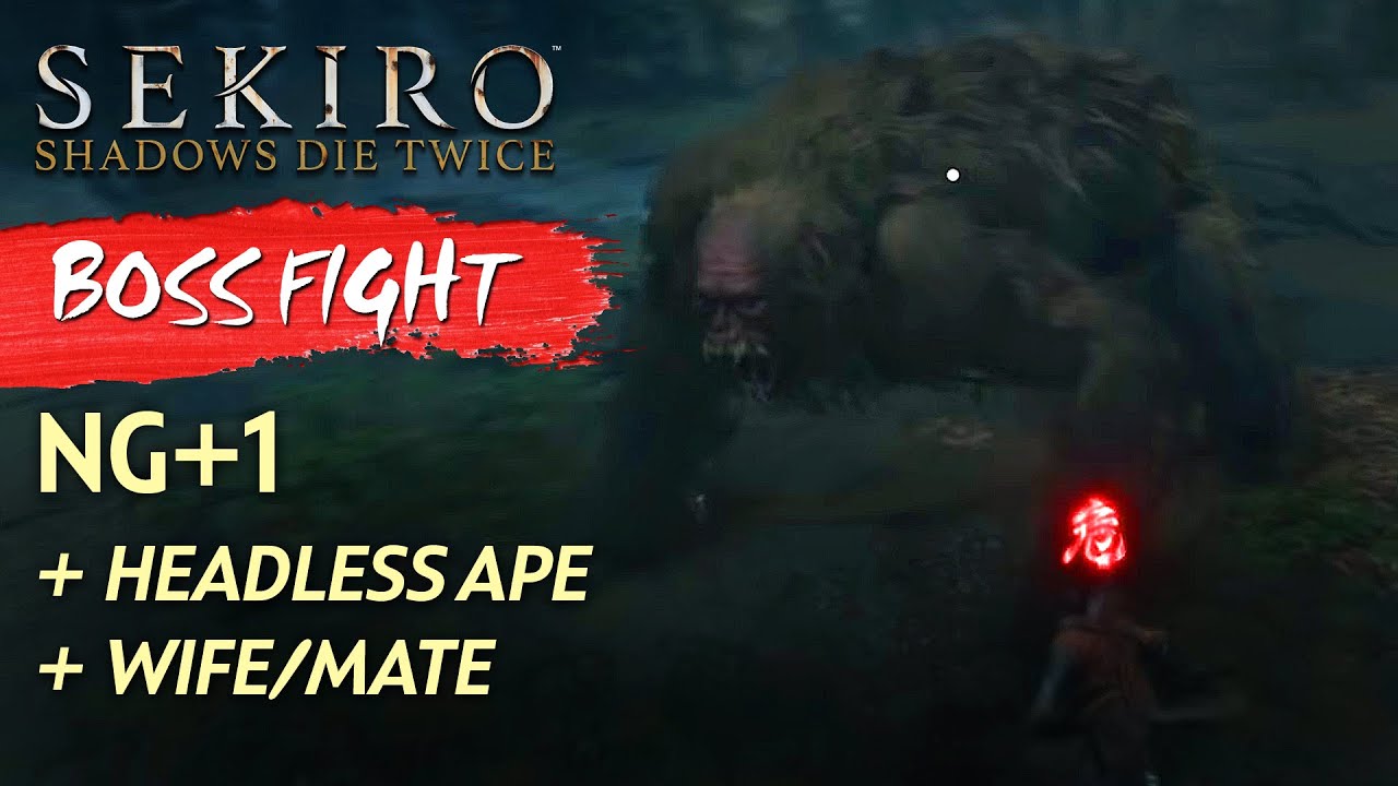 Sekiro™ [NG+1] BOSS FIGHT - Headless Ape + Wife (PS4 PRO) - YouTube