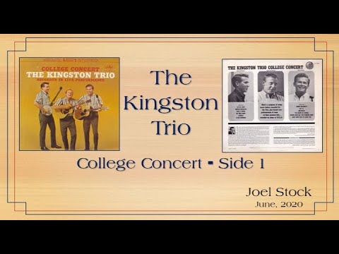 THE KINGSTON TRIO COLLEGE CONCERT SIDE 1 - YouTube