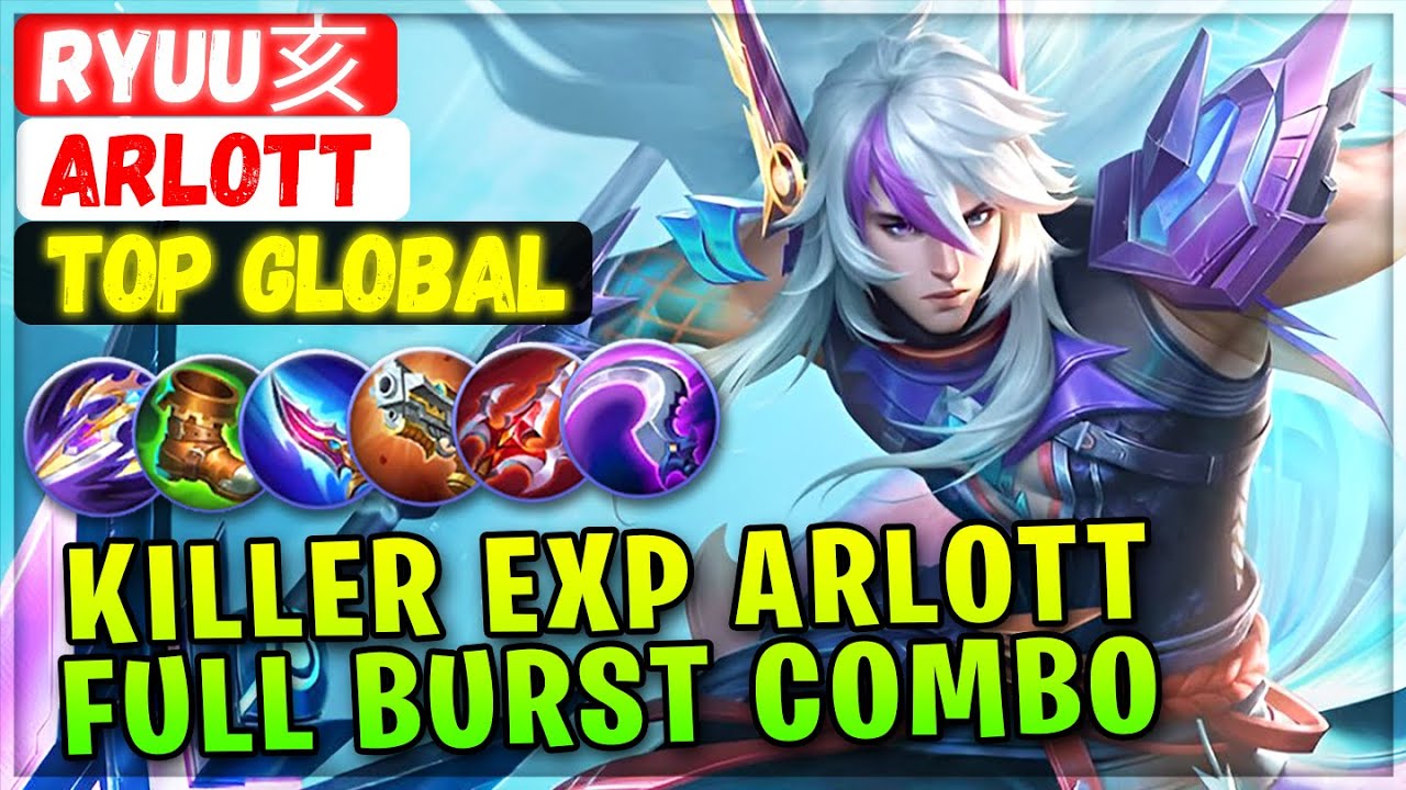 Killer Exp Arlott Full Burst Combo [ Top Global Arlott ] Ryuu亥 - Mobile ...
