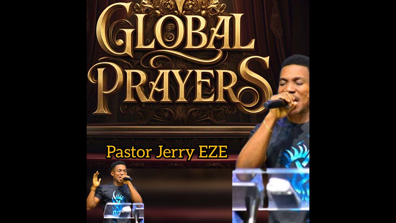 GLOBAL PRAYERS WITH PASTOR JERRY EZE LIVE 🔥 - YouTube