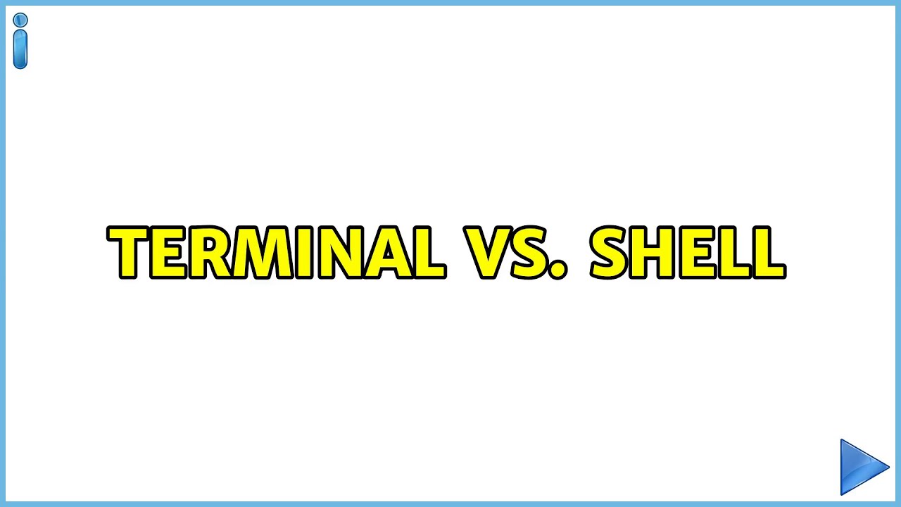 Terminal Vs Shell 3 Solutions Youtube