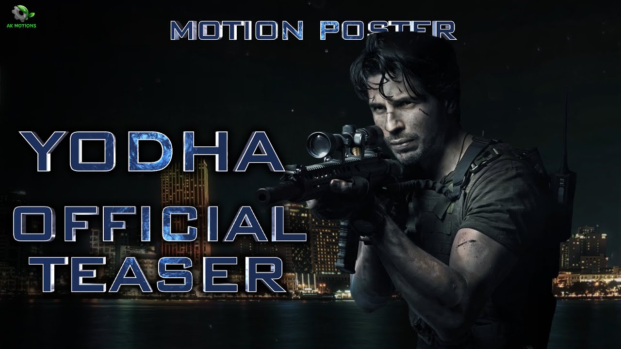 Yodha Official Teaser | Yodha Motion Poster | Sidharth Malhotra | AK ...