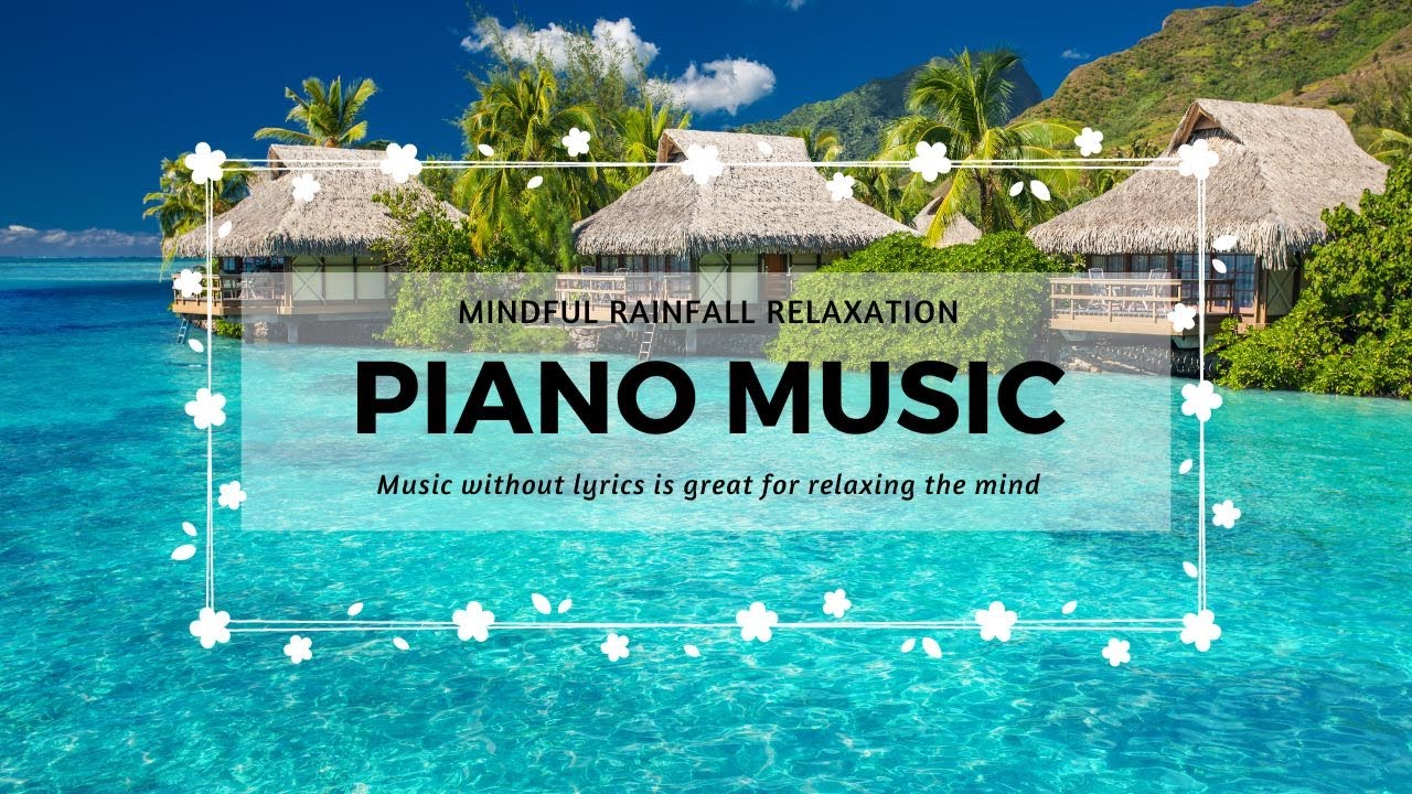Gentle Piano Music Helps Reduce Stress Extremely Effectively Best gentle-piano-music-helps-reduce-stress-extremely-effectively-best