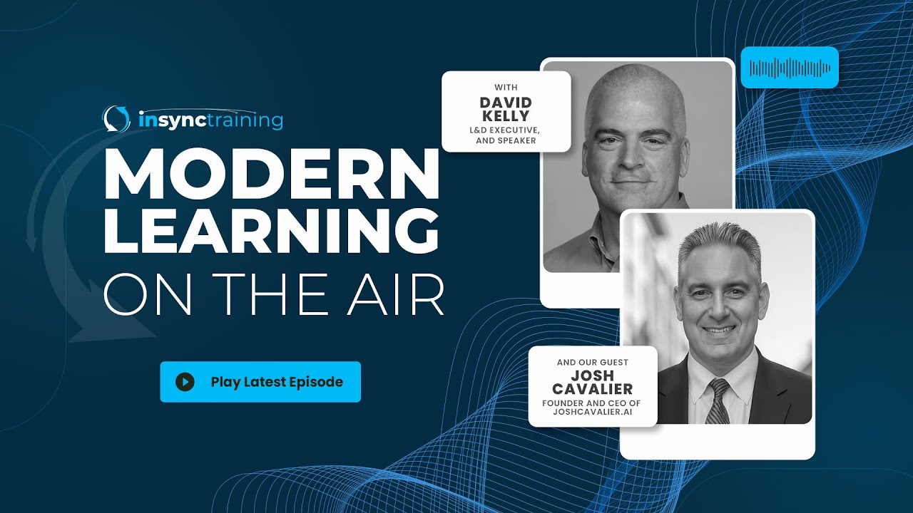 How AI Is Changing Learning & Development—David Kelly & Josh Cavalier ...