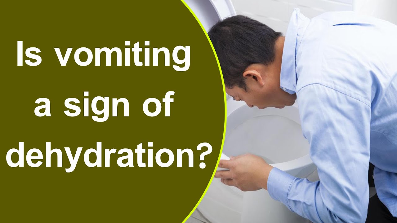 Is vomiting a sign of dehydration? - YouTube