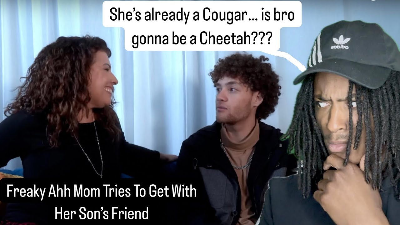 Freaky Ahh Mom Tries To Get With Her Son's Friend... - YouTube