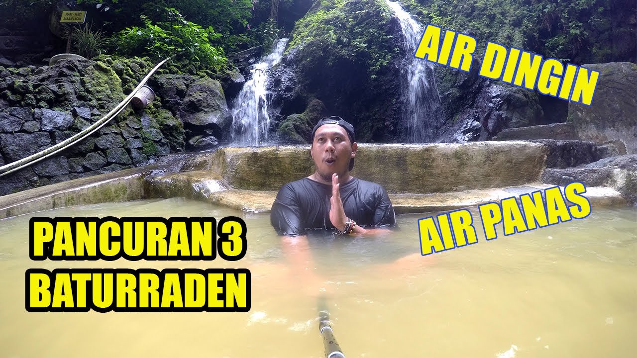 PANCURAN 3 | Sumber air panas di Baturraden Banyumas | Wisata epic ...