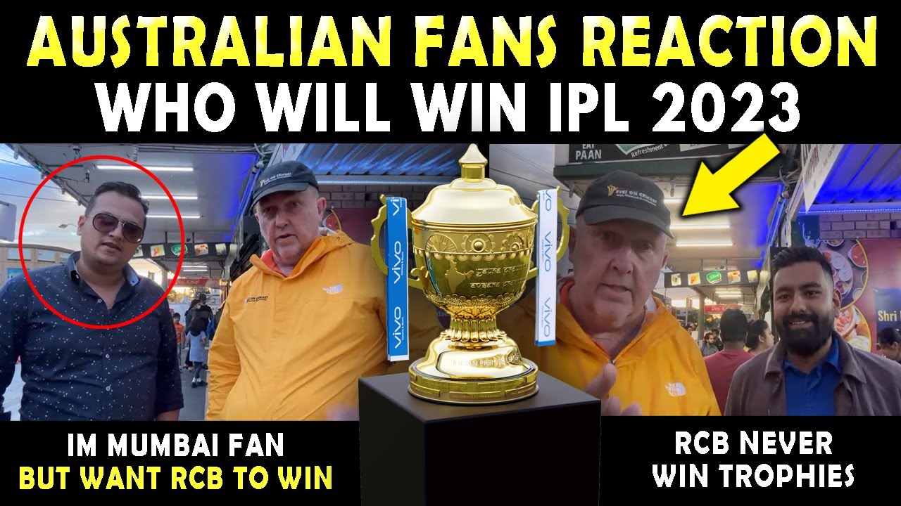 Australian Fans REACTION on IPL 2023 Live | Who will win IPL 2023 ? CSK ...