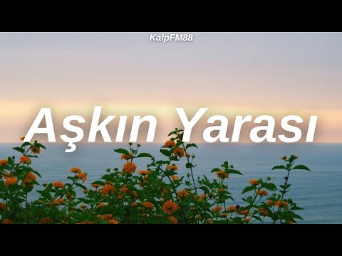 Aşkın yarası derin iz bırakır - Duygusal Türkçe Aşk Şarkısı (Turkish Romantic Love Song)