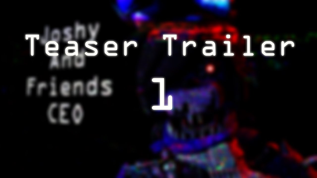 {EPILEPSY WARNING} Joshy And Friends CEO Teaser Trailer #1 - YouTube