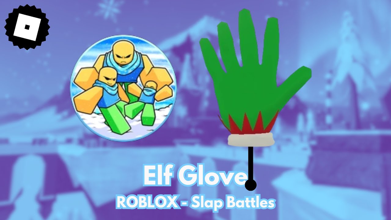 How to get the ELF GLOVE & 'Snowball Synergy' BADGE in Slap Battles ...