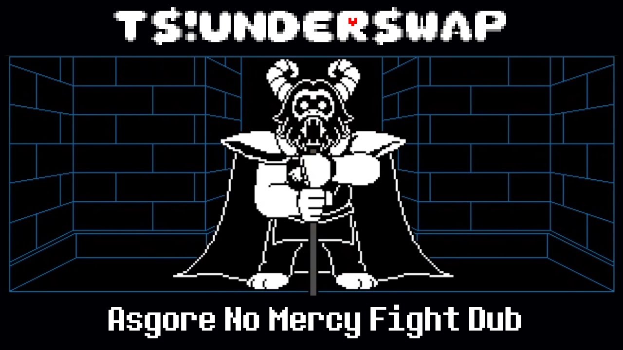 TS!Underswap Voice Acting - Ruthless Route Asgore Fight - YouTube
