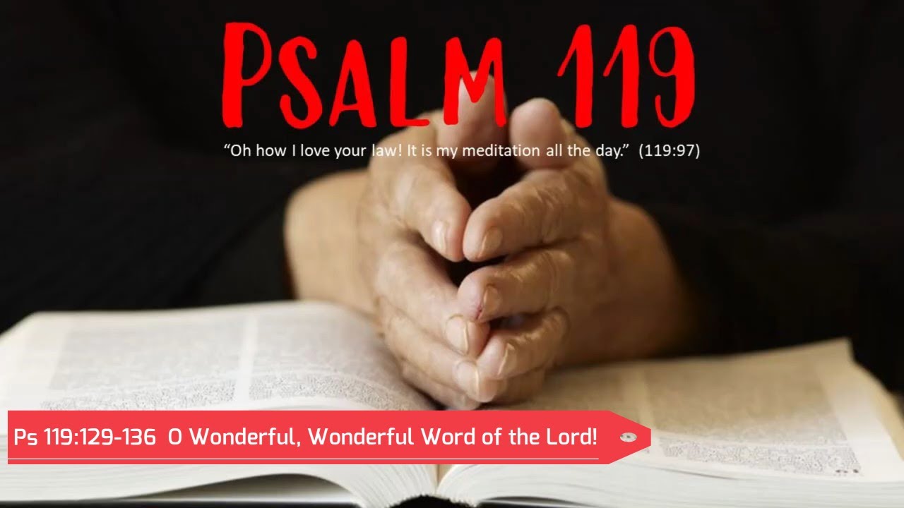 Psalm 119 129 136 YouTube