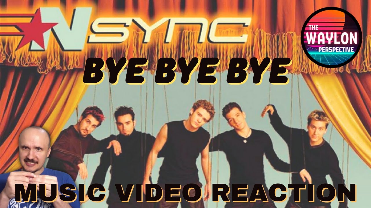 *NSYNC - "Bye Bye Bye" [2000] | MUSIC VIDEO REACTION - YouTube
