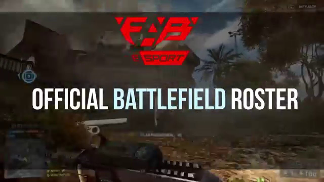 FAB Games eSport Official Battlefield Roster! - YouTube