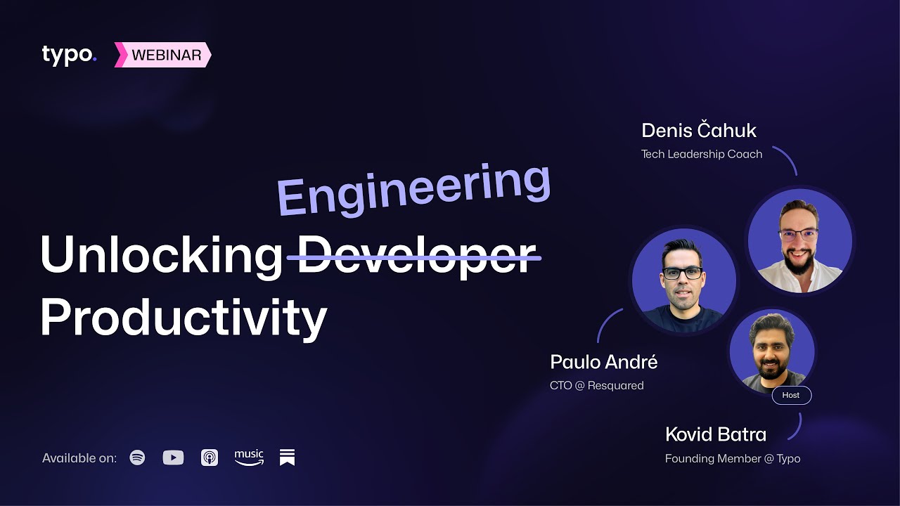 Unlocking Engineering Productivity with Paulo André & Denis Čahuk ...