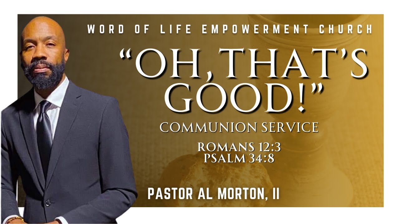 "Oh, That's Good!" | Pastor Al Morton II, 2/2/2025 - YouTube