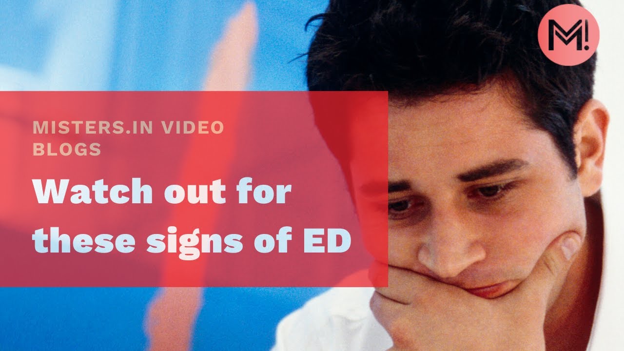 Watch out for these symptoms of ED - YouTube