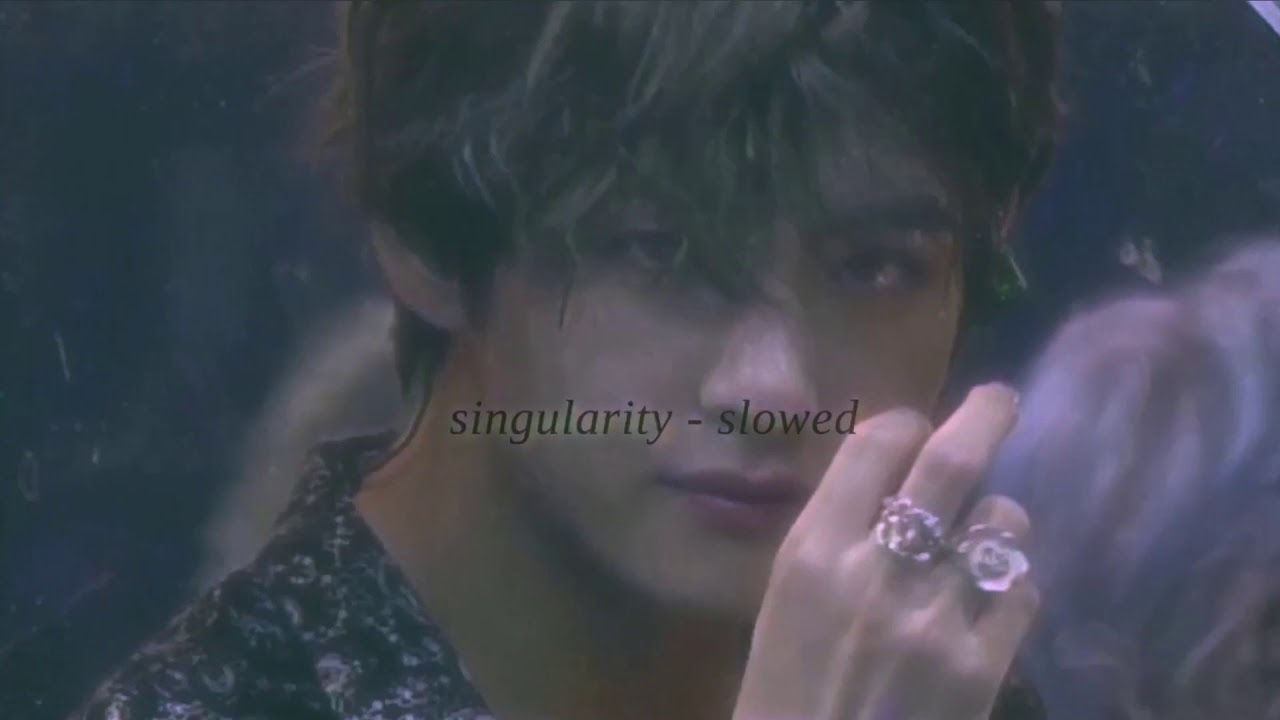 bts v - singularity slowed - YouTube