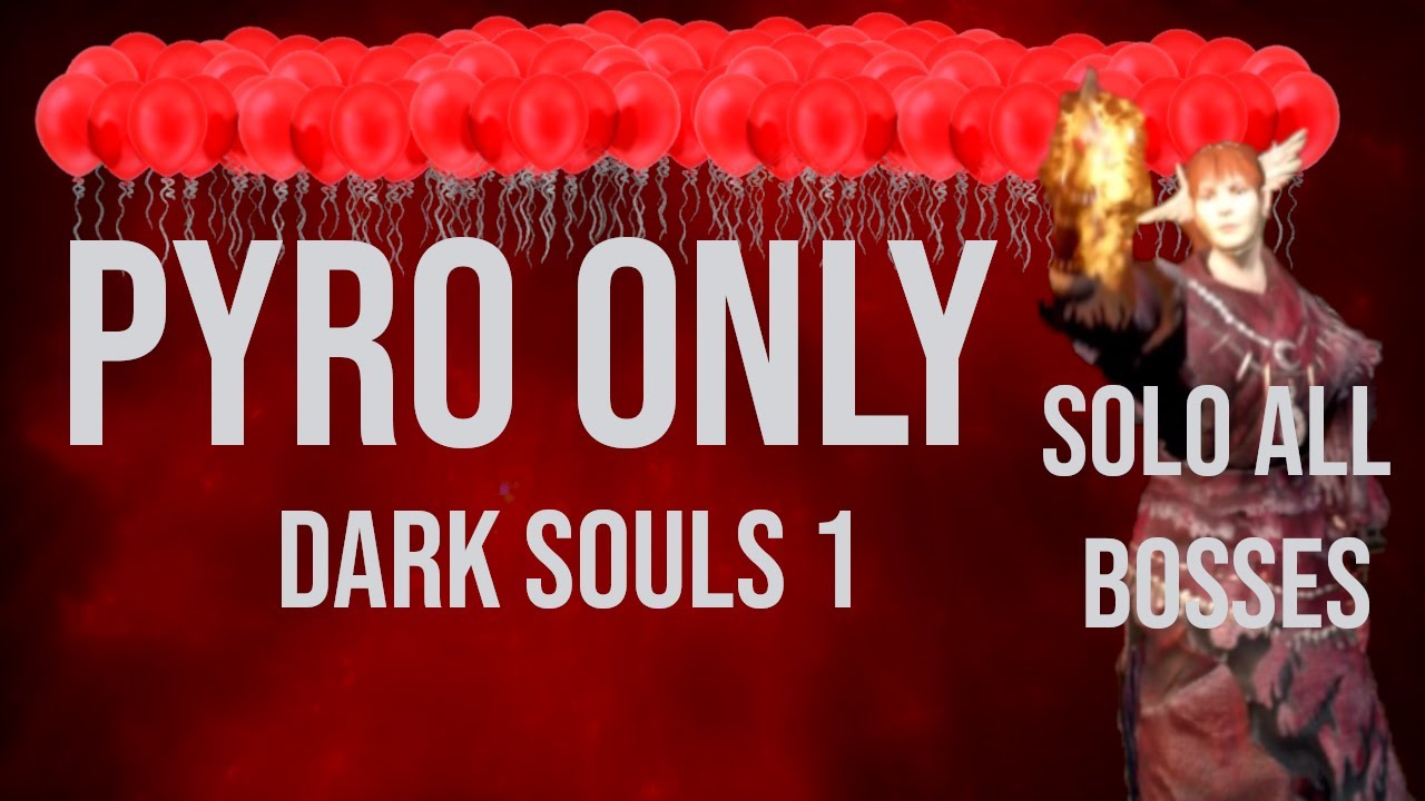 How to Beat Dark Souls with Pyro Only || SOLO ALL BOSSES - YouTube