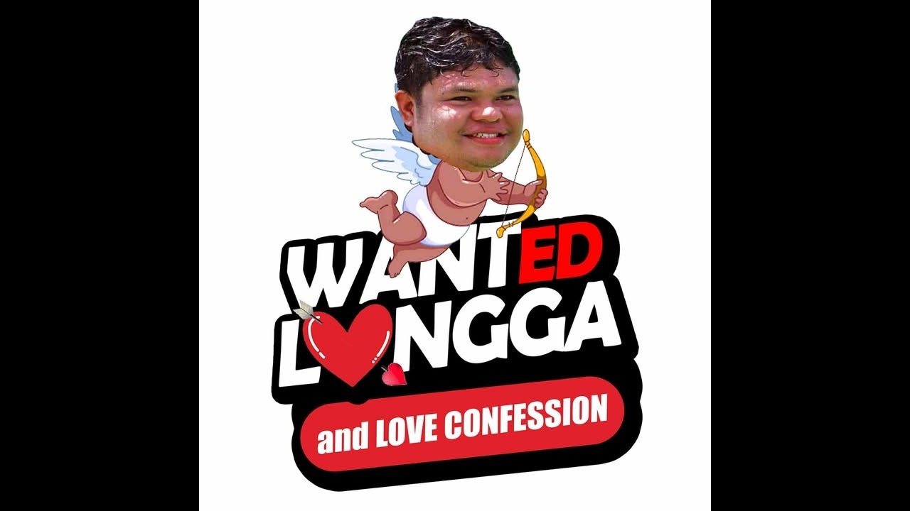 EPISODE 055 WANTED LANGGA AND LOVE CONFESSION - YouTube