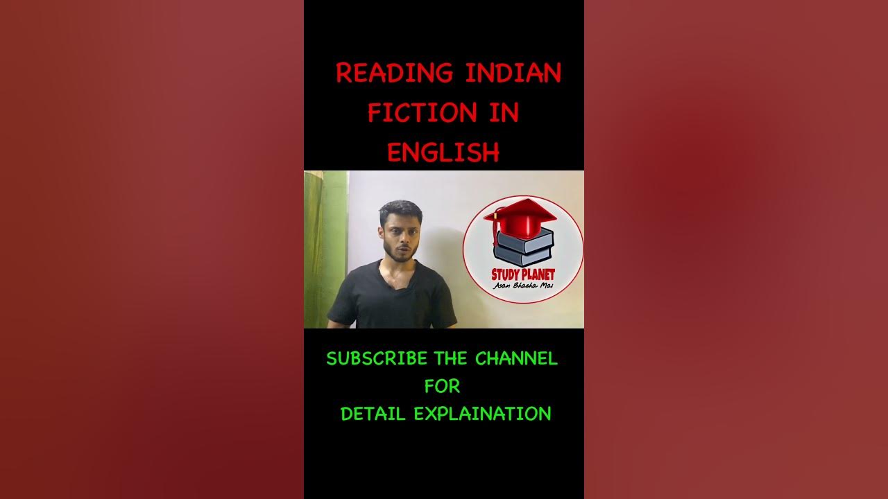READING INDIAN FICTION IN ENGLISH 1st Semester YouTube reading-indian-fiction-in-english-1st-semester-youtube