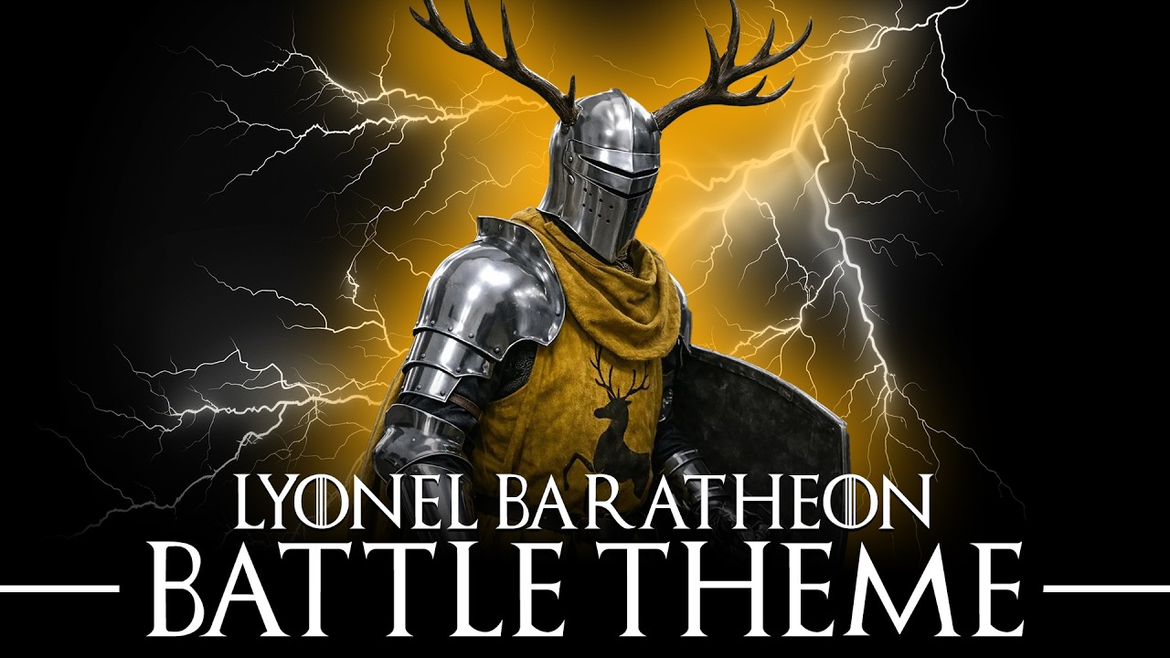 Lyonel Baratheon Battle Theme | The Laughing Storm | A Knight of The ...
