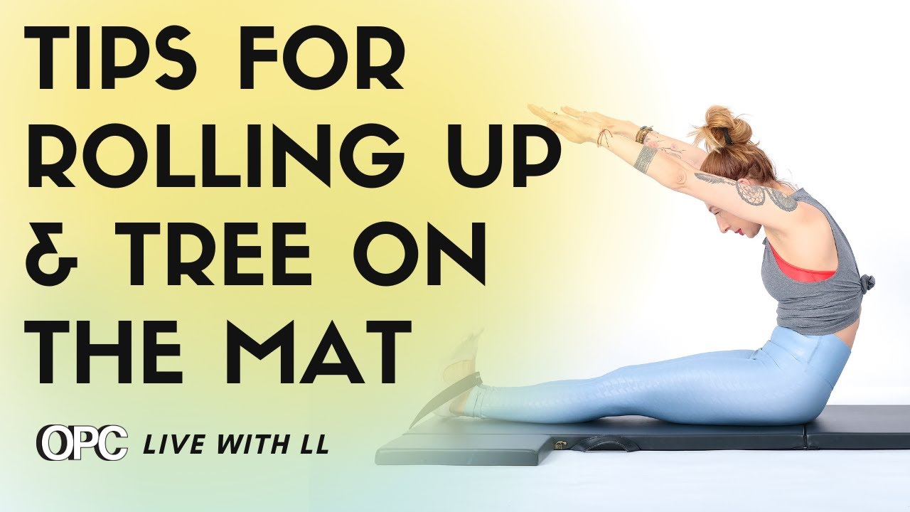 Tips for Rolling Up & Tree on the Mat | Online Pilates Classes - YouTube
