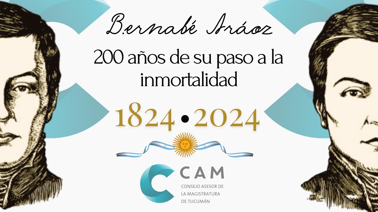 Bernabé Aráoz. A 200 años del paso a la inmortalidad del prócer ...