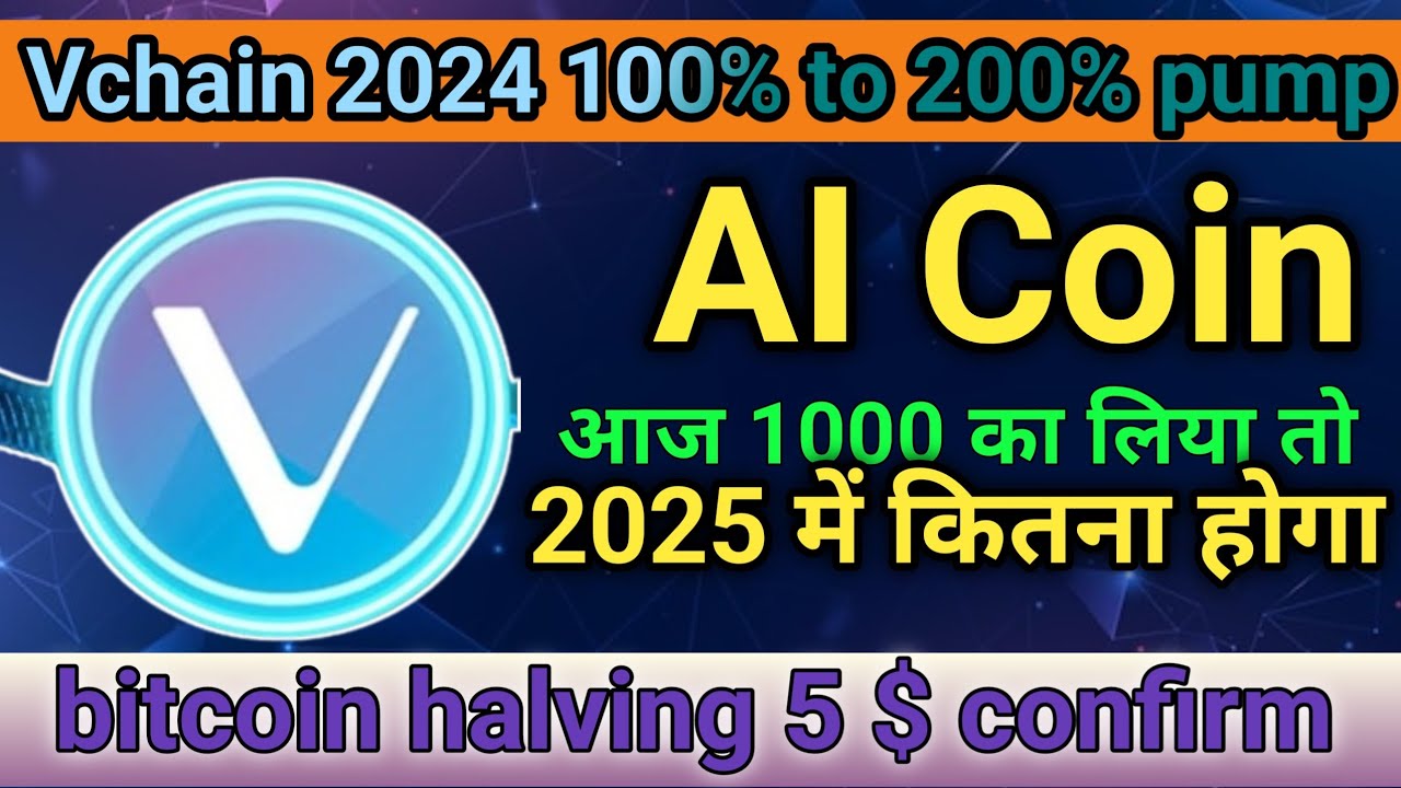 Vchain price production 2024 Vchain update Vchain 1000X Soon Ai coin ...