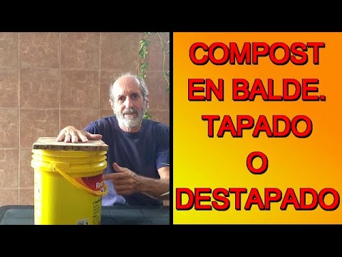 COMPOST EN BALDE, TAPADO O DESTAPADO - YouTube