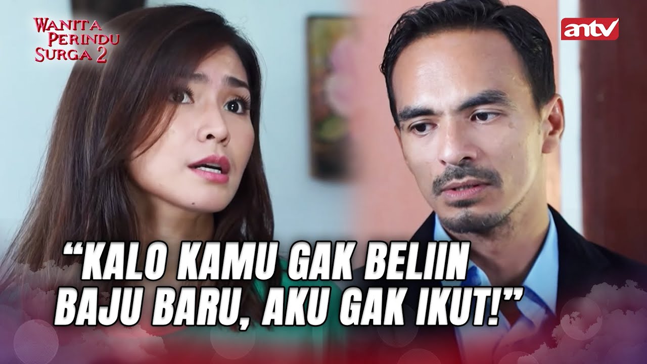 Mau Pergi Aja Harus Beli Baju Baru | Wanita Perindu Surga 2 ANTV Eps 55 ...