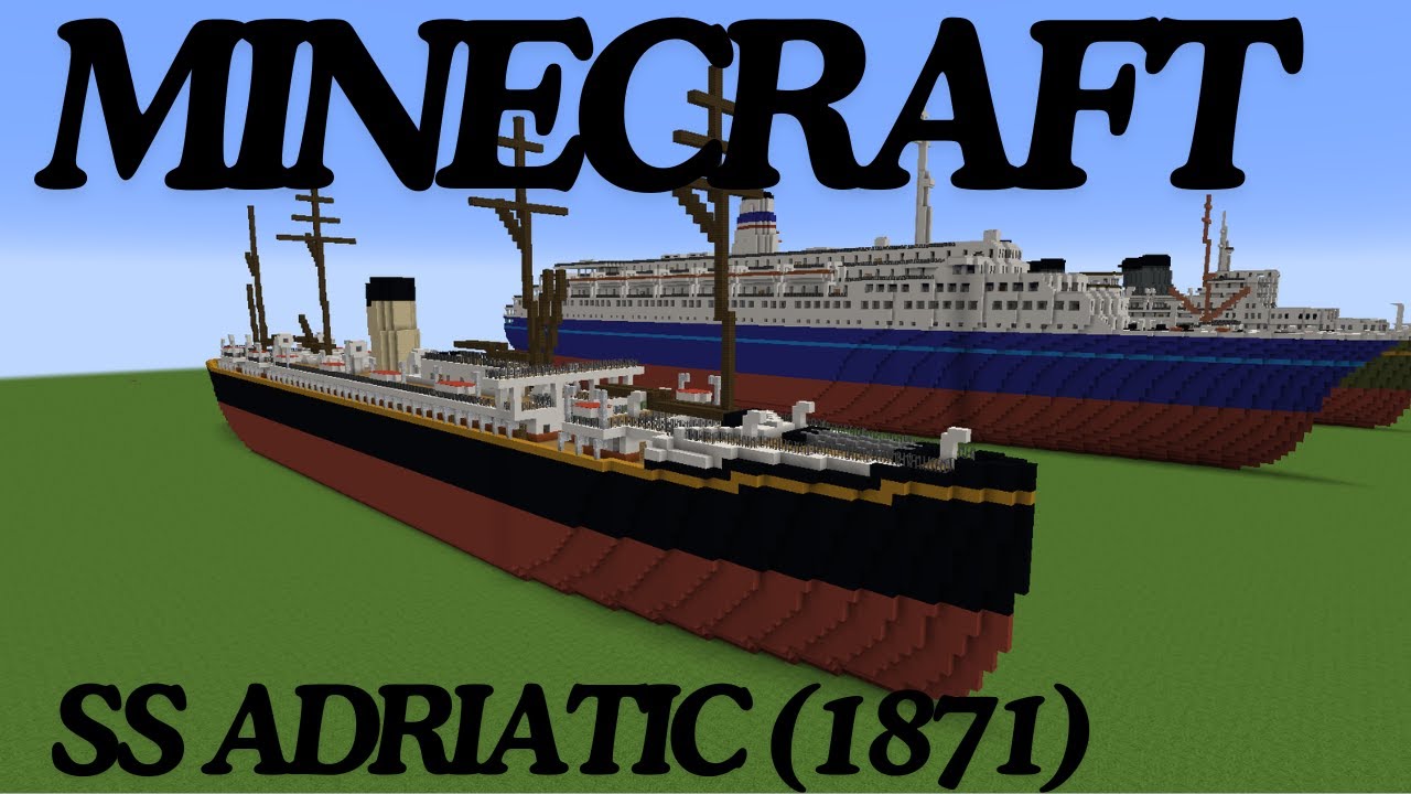 Minecraft! SS Adriatic (1871) - YouTube