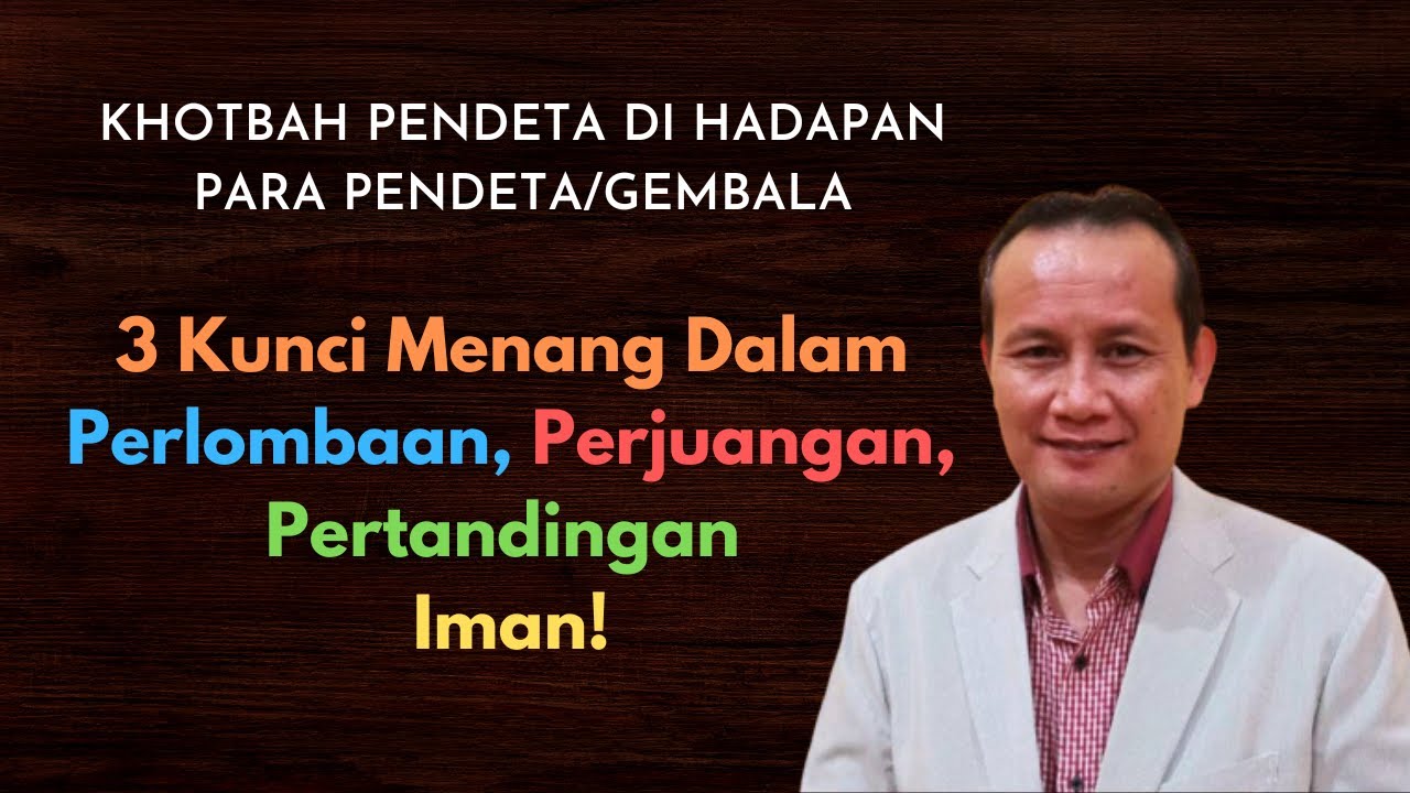 KHOTBAH PENDETA DI HADAPAN PARA PENDETA || 3 KUNCI MENANG DALAM ...